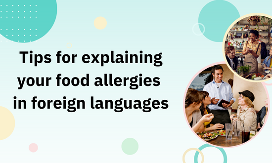 5 Tips for Explaining your Food Allergies in Foreign Languages – Equal Eats