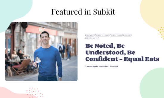 Equal Eats Featured in Subkit
