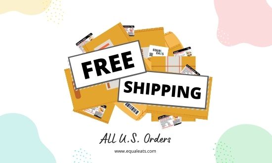 Free Shipping on All U.S., U.K., and Canadian Orders – Equal Eats