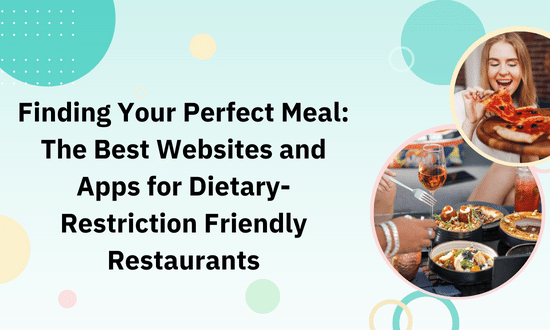 Finding Your Perfect Meal: The Best Websites and Apps for Dietary-Rest ...